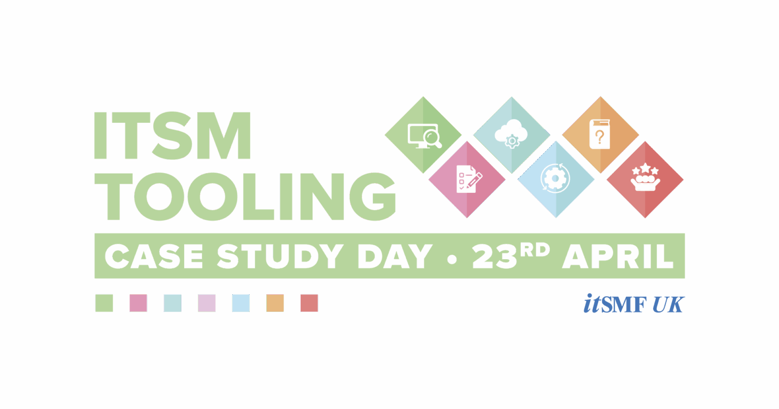 ITSM Tooling Case Study Day - itSMF UK